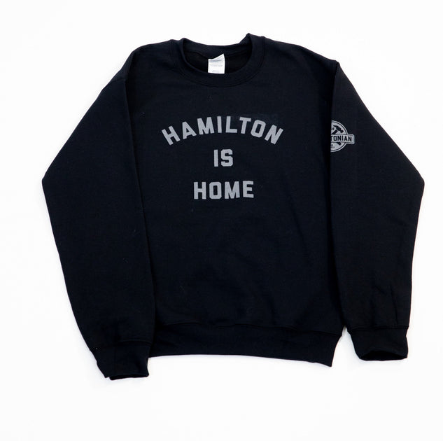 Hamilton is Home Classic Crewneck